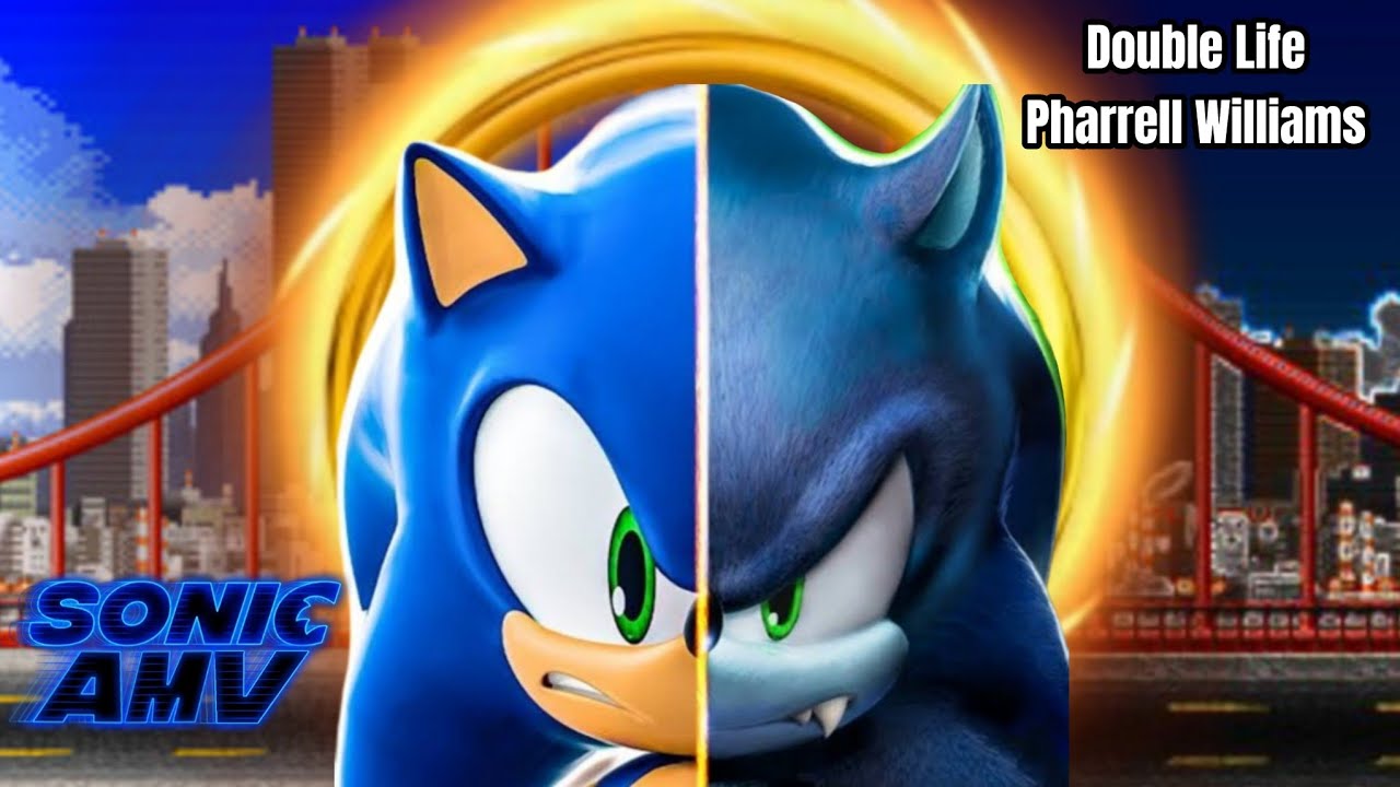 Double life (Sonic AMV) [Pharrell Williams] - YouTube