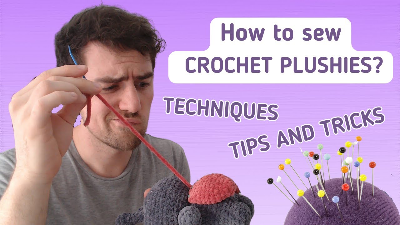 How to sew your crochet plushie | Tips, tricks, and tutorials on sewing ...