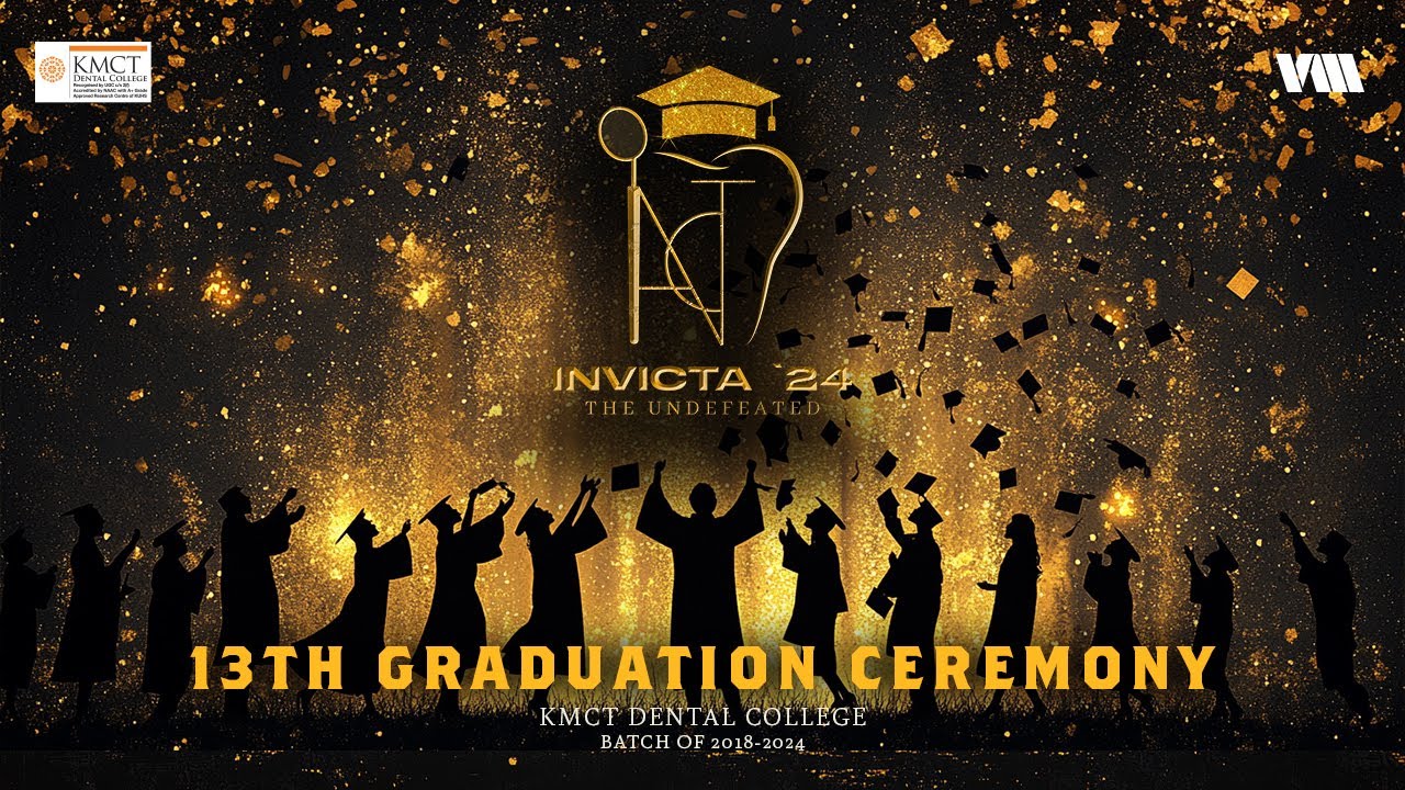 13th Graduation Ceremony | KMCT Dental College | Batch 2018 - 2024 ...
