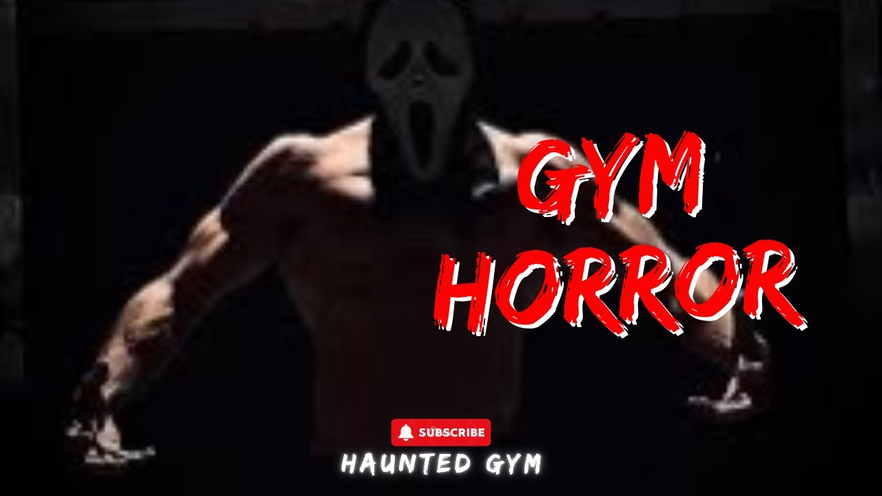 GYM HORROR STORY - YouTube