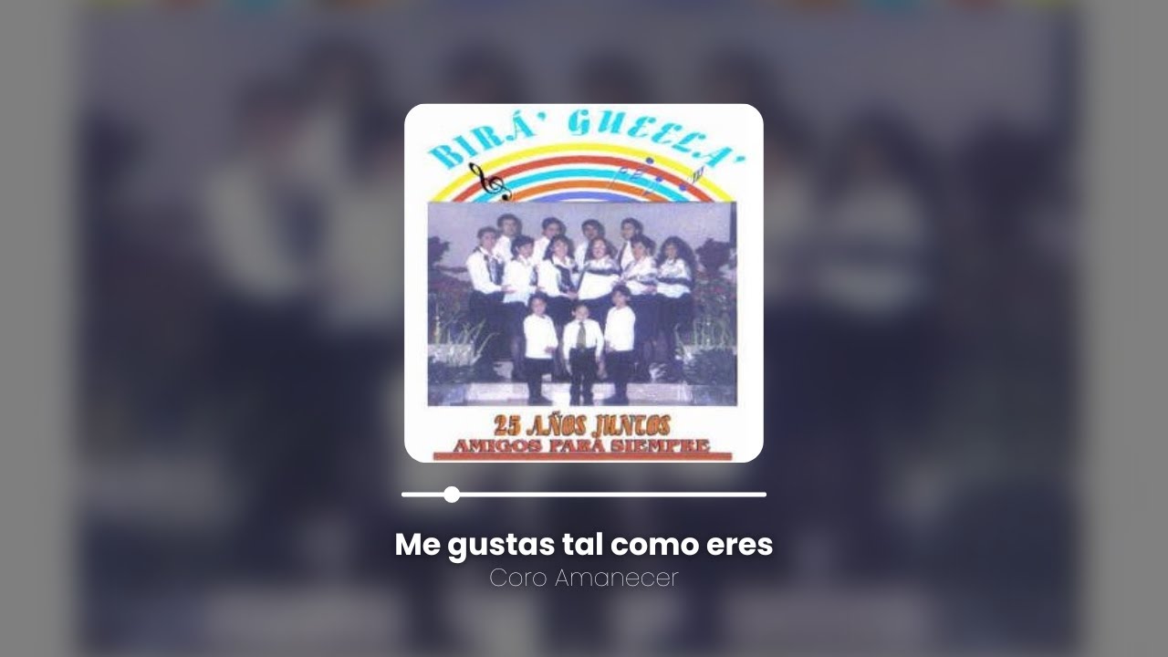 Coro Amanecer - Me gustas tal como eres - YouTube