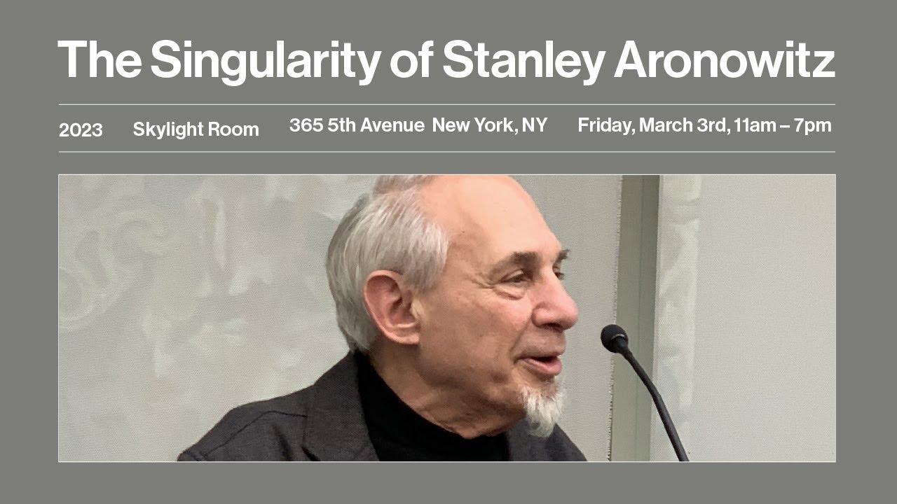 The Singularity of Stanley Aronowitz – The Necessity of Philosophy ...