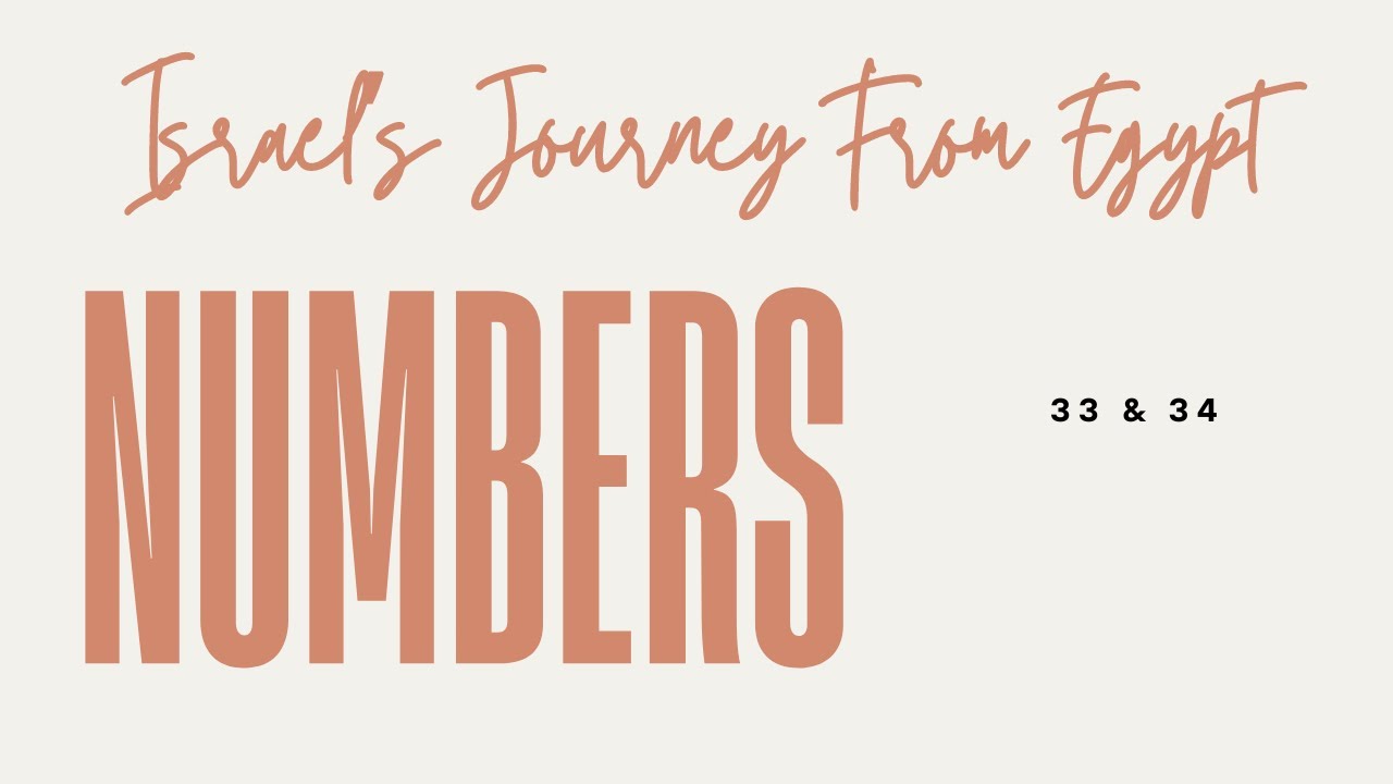 Read the Bible with me...Numbers 33 & 34 - YouTube