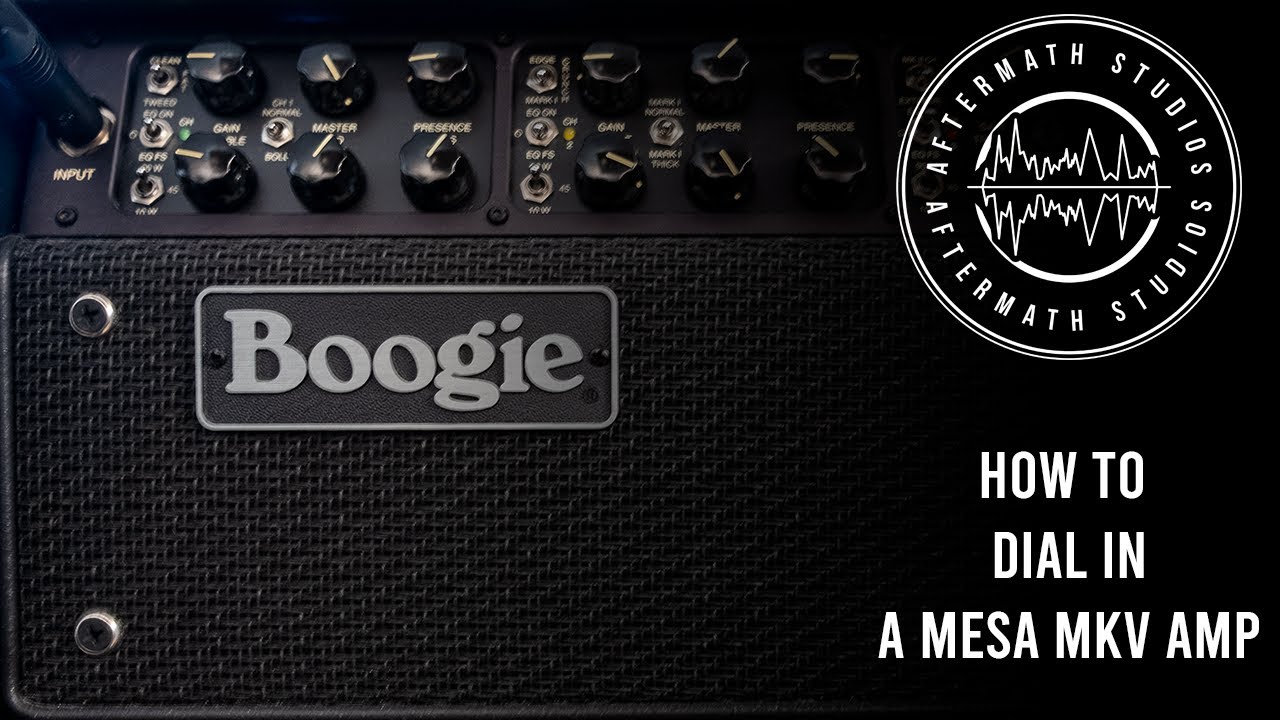 How to dial in a Mesa MkV Amp. - YouTube