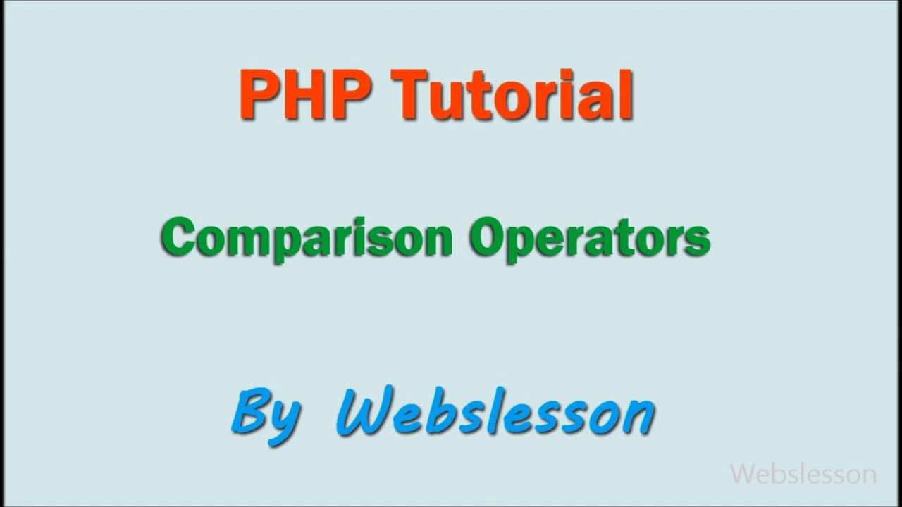 Comparison Operators - PHP Beginner Tutorial - YouTube
