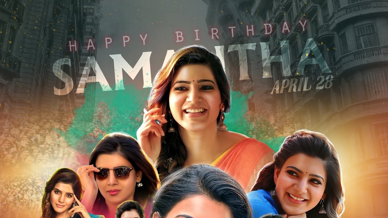 Samantha Common DP Birthday Poster ll Ganeshdhoni Talkies - YouTube