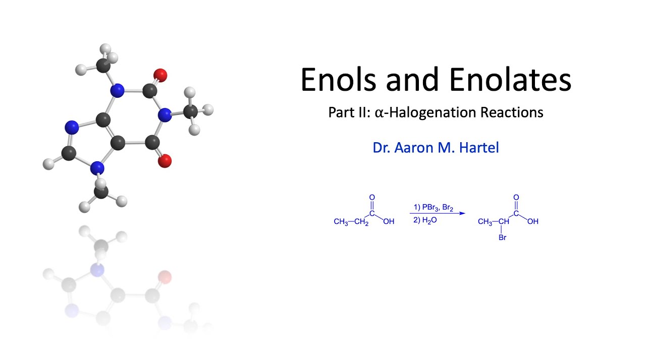 Organic Chemistry - Enols and Enolates Part II - YouTube