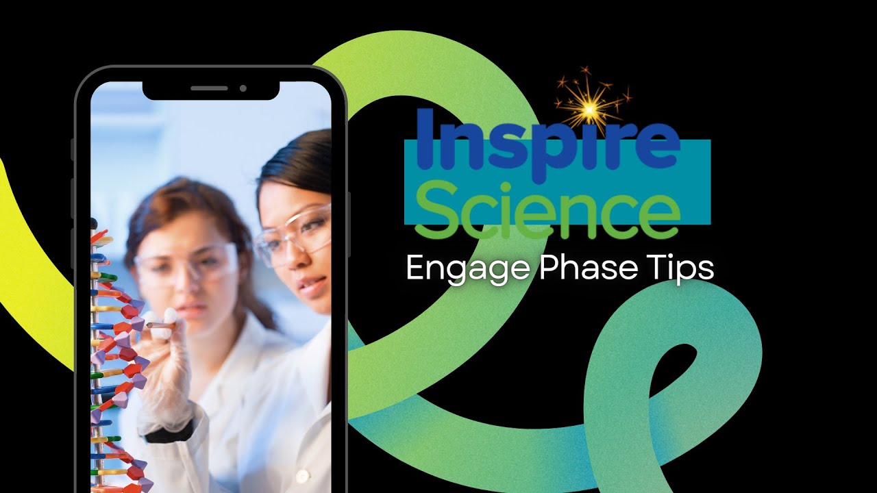 Inspire Science: Engage Phase Video Tips - YouTube