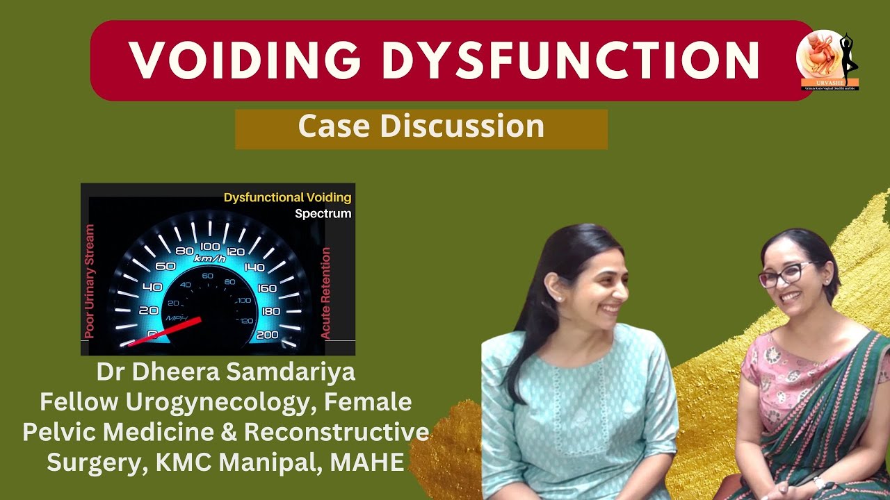 Voiding Dysfunction in women | Case Discussion | Dr Dheera Samdariya ...
