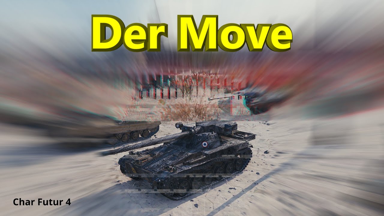 Der Move - Char Futur 4 - [World of Tanks] gameplay - YouTube