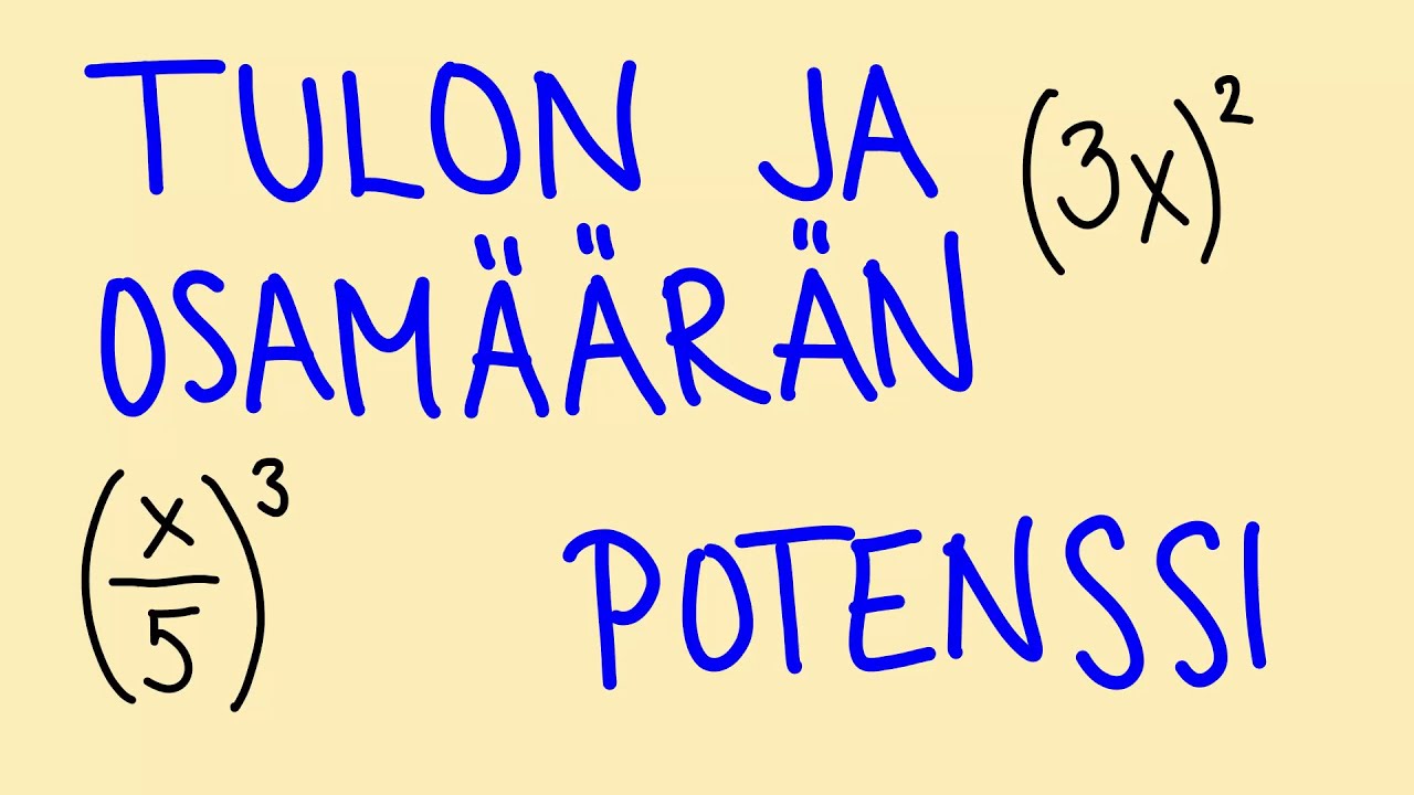 Tulon ja osamäärän potenssi - YouTube