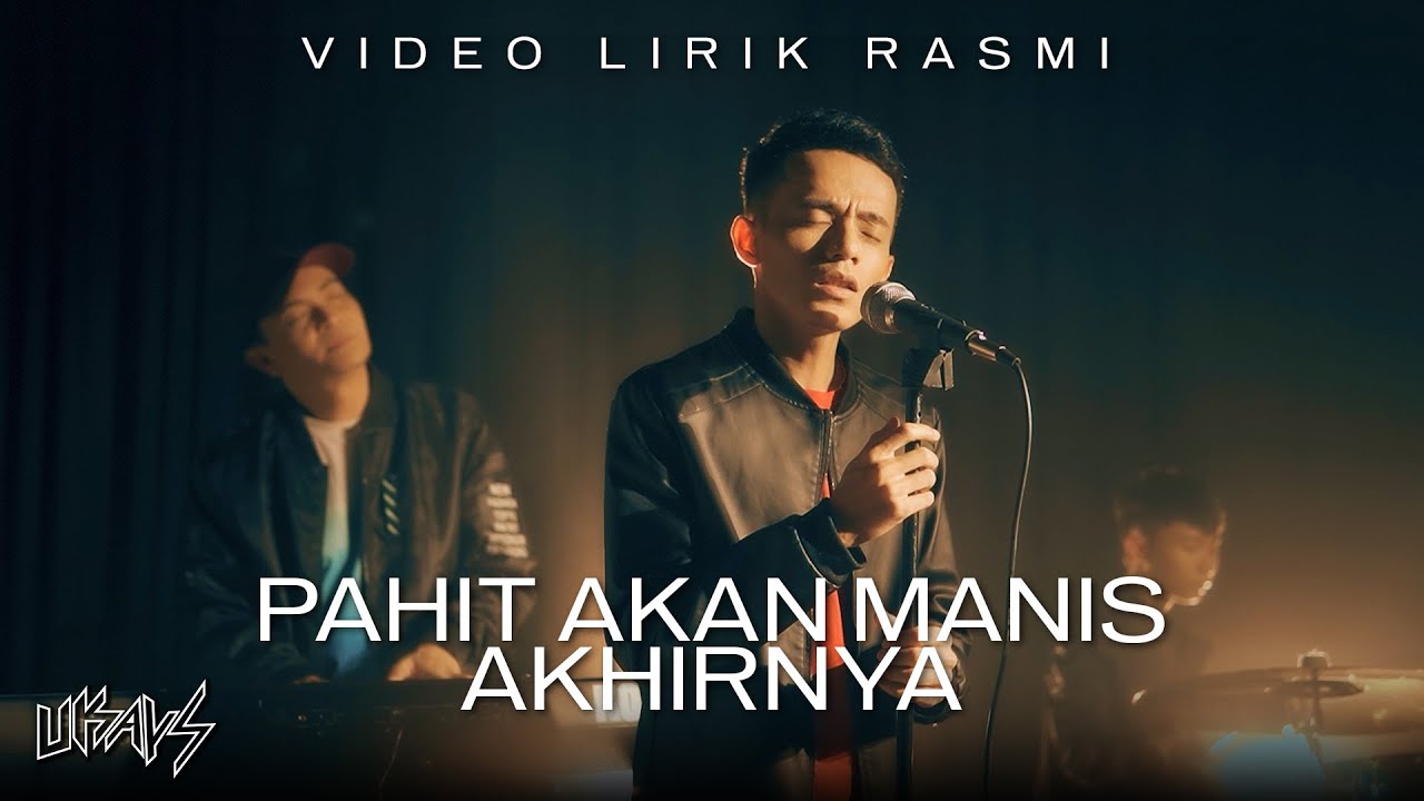 Ukays - Pahit Akan Manis Akhirnya (Official Lyrics Video) - YouTube