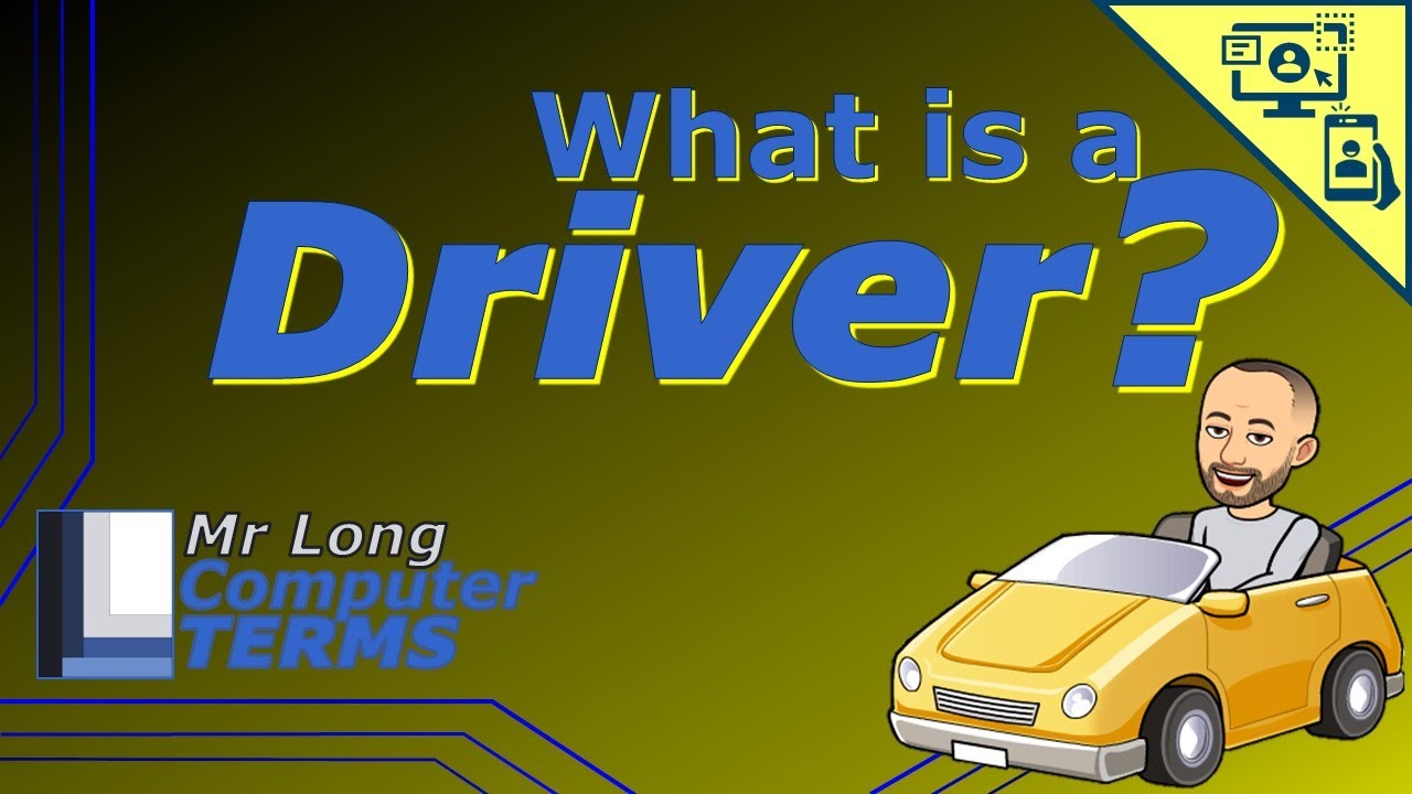 Mr Long Computer Terms | What is a Driver? - YouTube