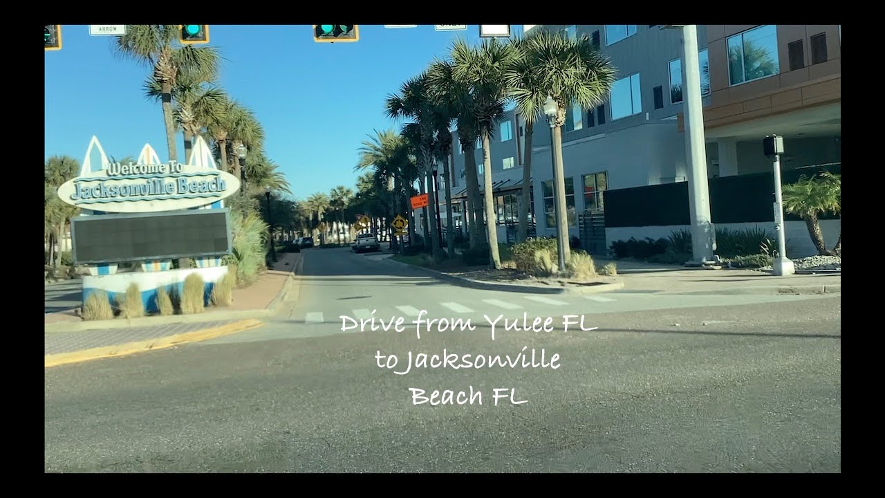 Yulee FL to Jacksonville Beach FL - Drive - YouTube