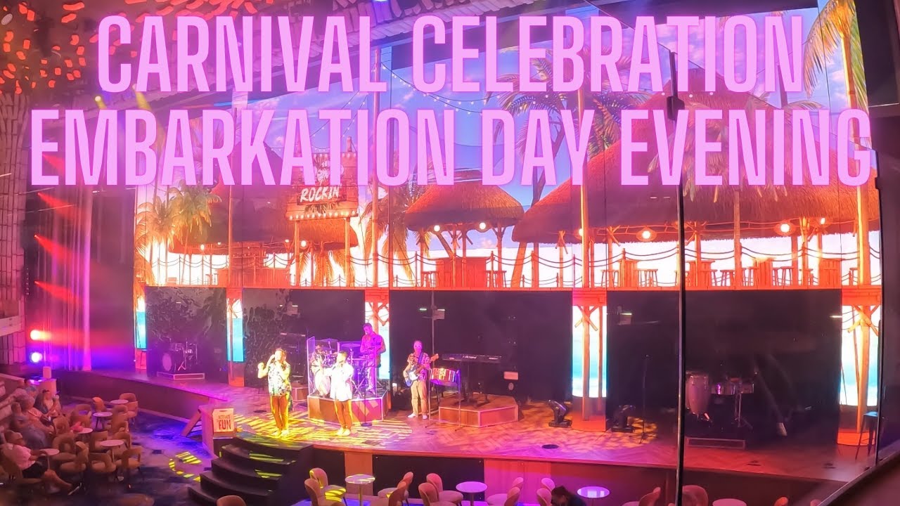 Carnival Celebration Embarkation Day Part Two. Dinner and the Welcome ...