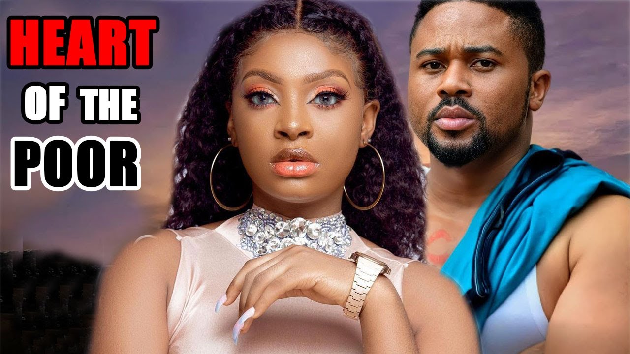 HEART OF THE POOR (NEW TRENDING MOVIE) - MIKE GODSON,MIRACLE GODWIN ...