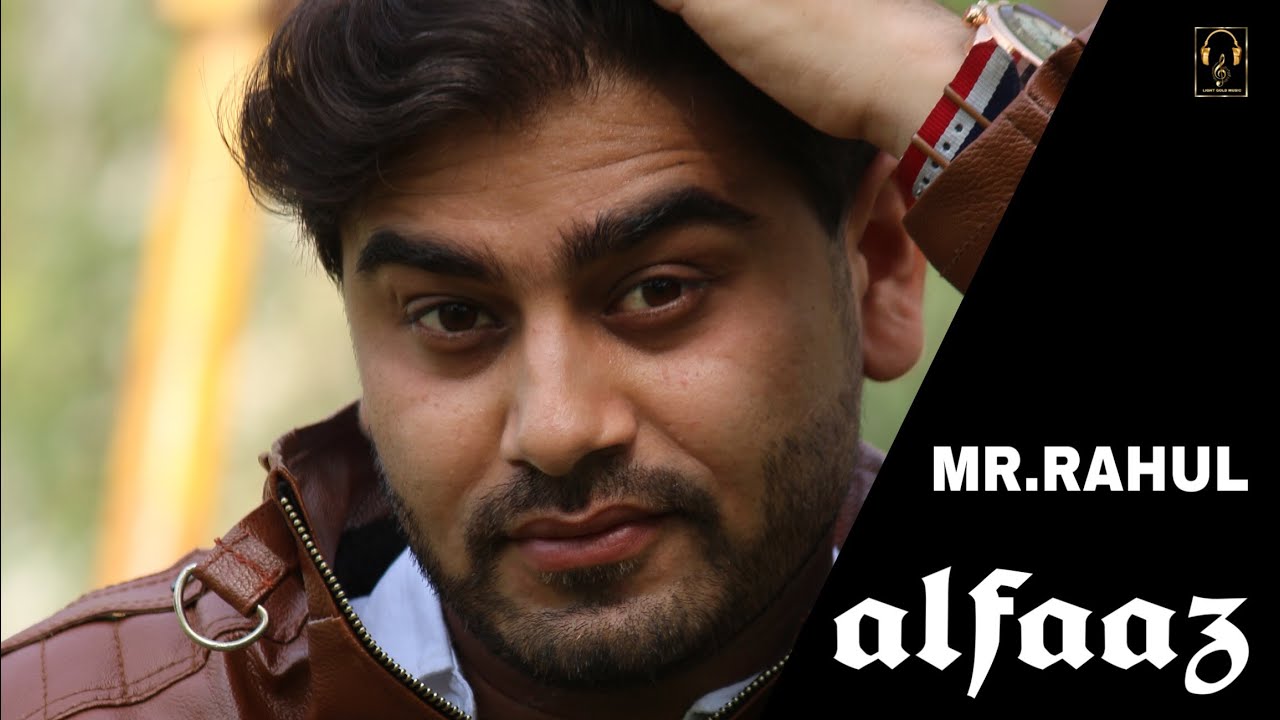 Alfaaz ( Hindi Song ) | Mr.Rahul | Full New Hindi Song 2018 | Light ...