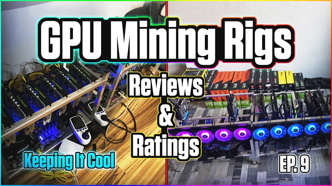 GPU Mining Rigs Reviews & Ratings | EP. 9 - YouTube