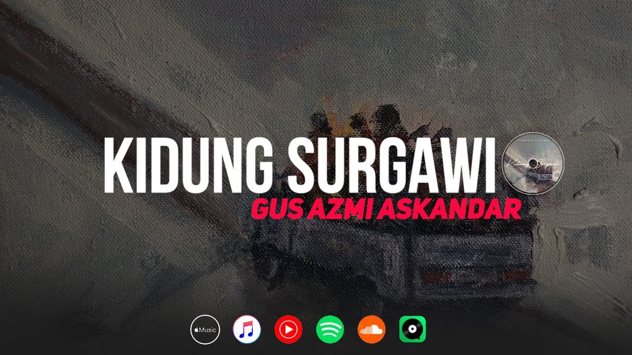 Kidung Surgawi - Gus Azmi Askandar [ Official Lirik Video ] - YouTube