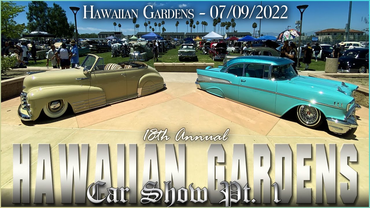 Lowrider Car Show in Hawaiian Gardens Ca. Pt.1 07/09/2022 - YouTube