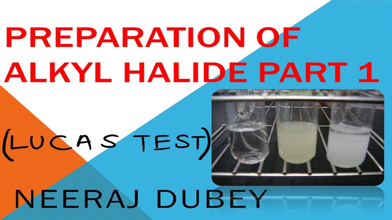 PREPERATION OF ALKYL HALIDE | LUCAS TEST | Alkyl halide | Neeraj dubey ...