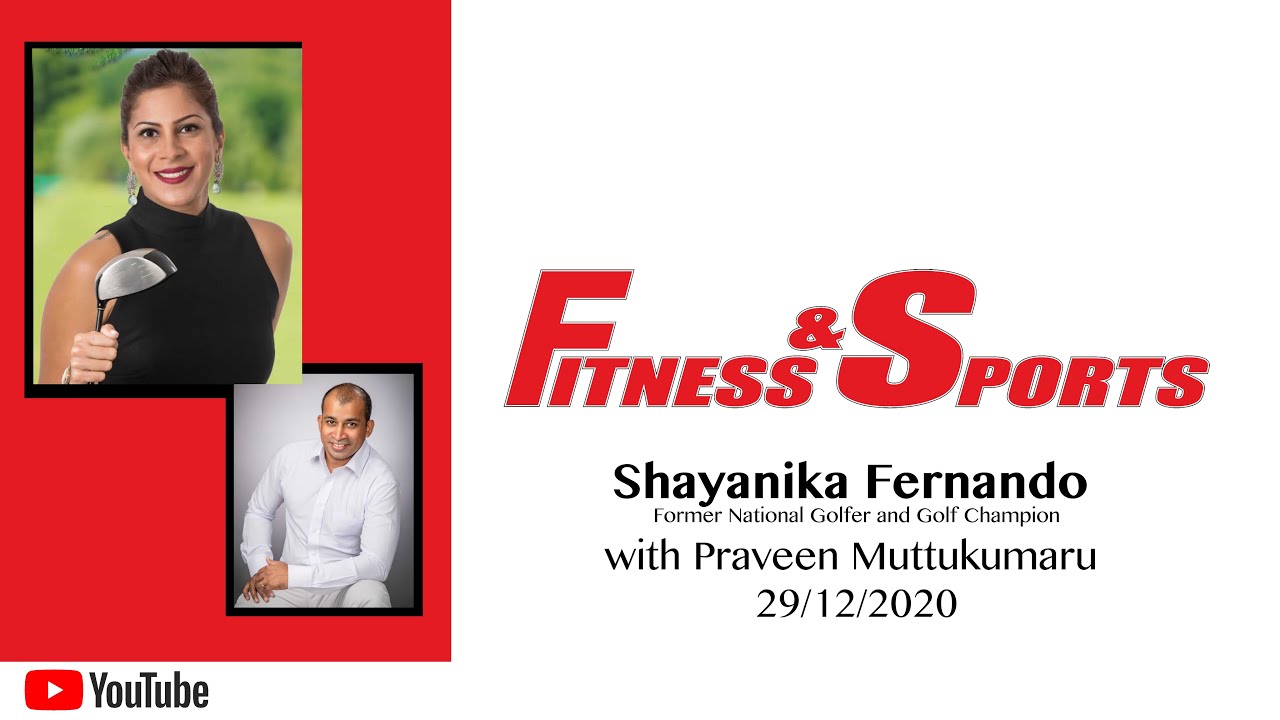 Shayanika Fernando with Praveen Muttukumaru on Fitness and Sports - 29 ...