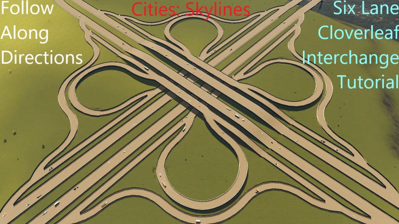 Six Lane Cloverleaf Interchange Tutorial - Xbox One - Cities: Skylines ...
