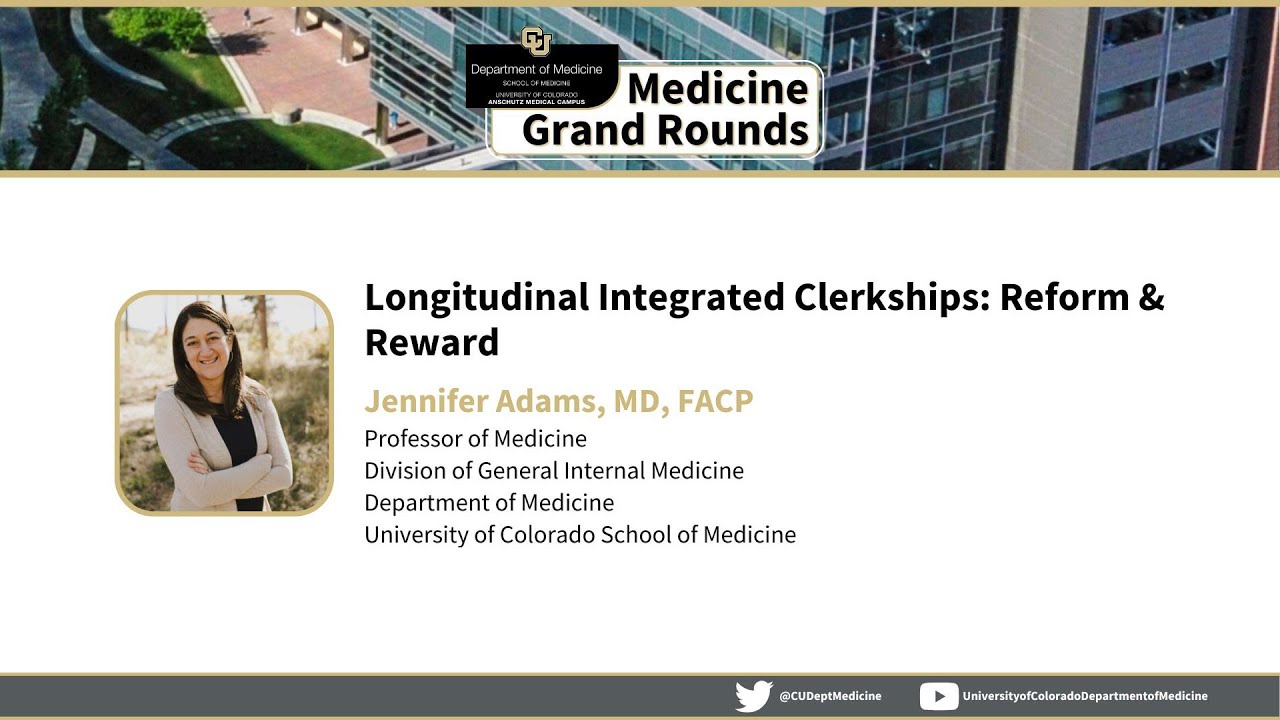 Longitudinal Integrated Clerkships: Reform & Reward – Jennifer Adams ...