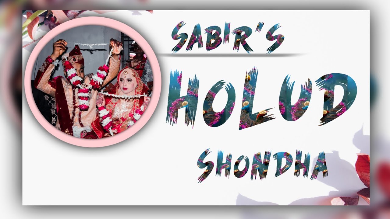 Sabir Er Holud Shonda 4k Final Video - YouTube