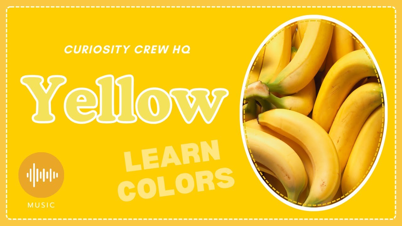 Yellow Song for Kids | Learn Colors | Vocabulary Song | Curiosity Crew ...