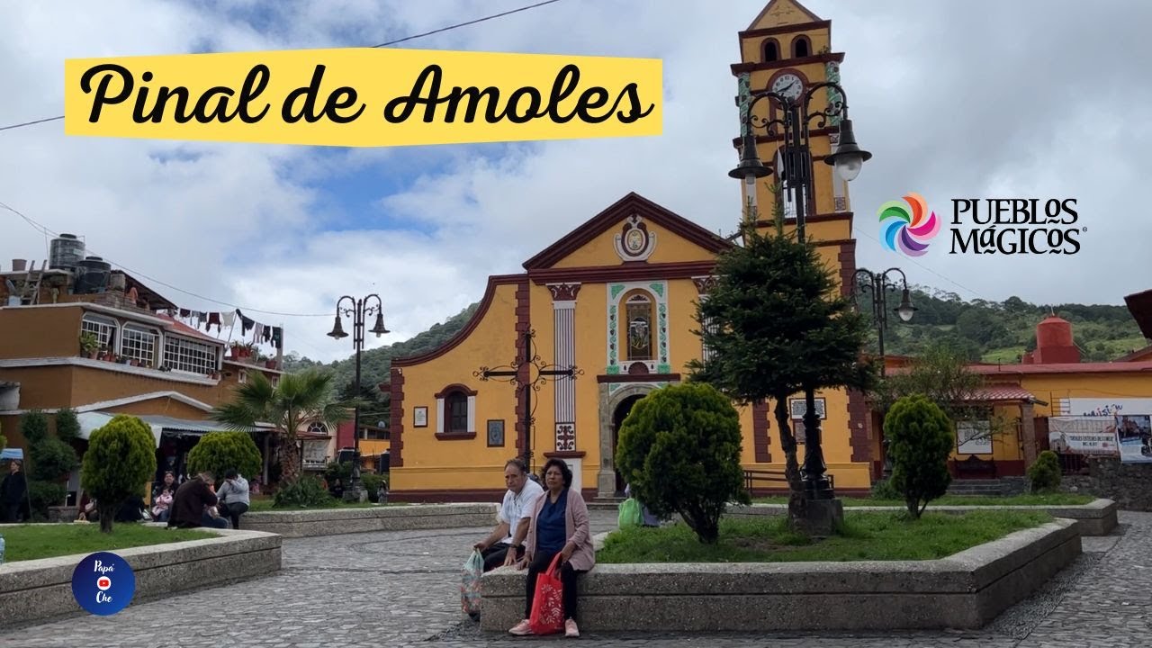 PUEBLO MÁGICO DE PINAL DE AMOLES, QUERÉTARO - YouTube