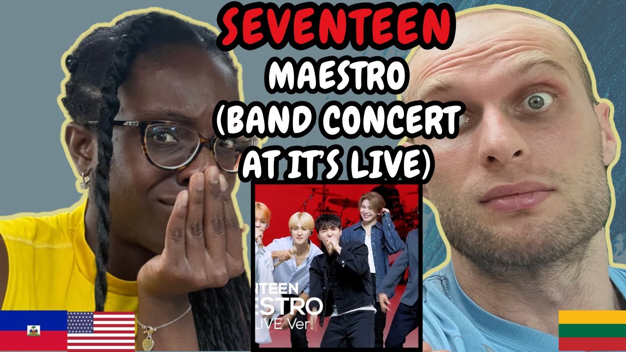 REACTION TO SEVENTEEN (세븐틴) - MAESTRO (Band LIVE Concert at It's Live ...