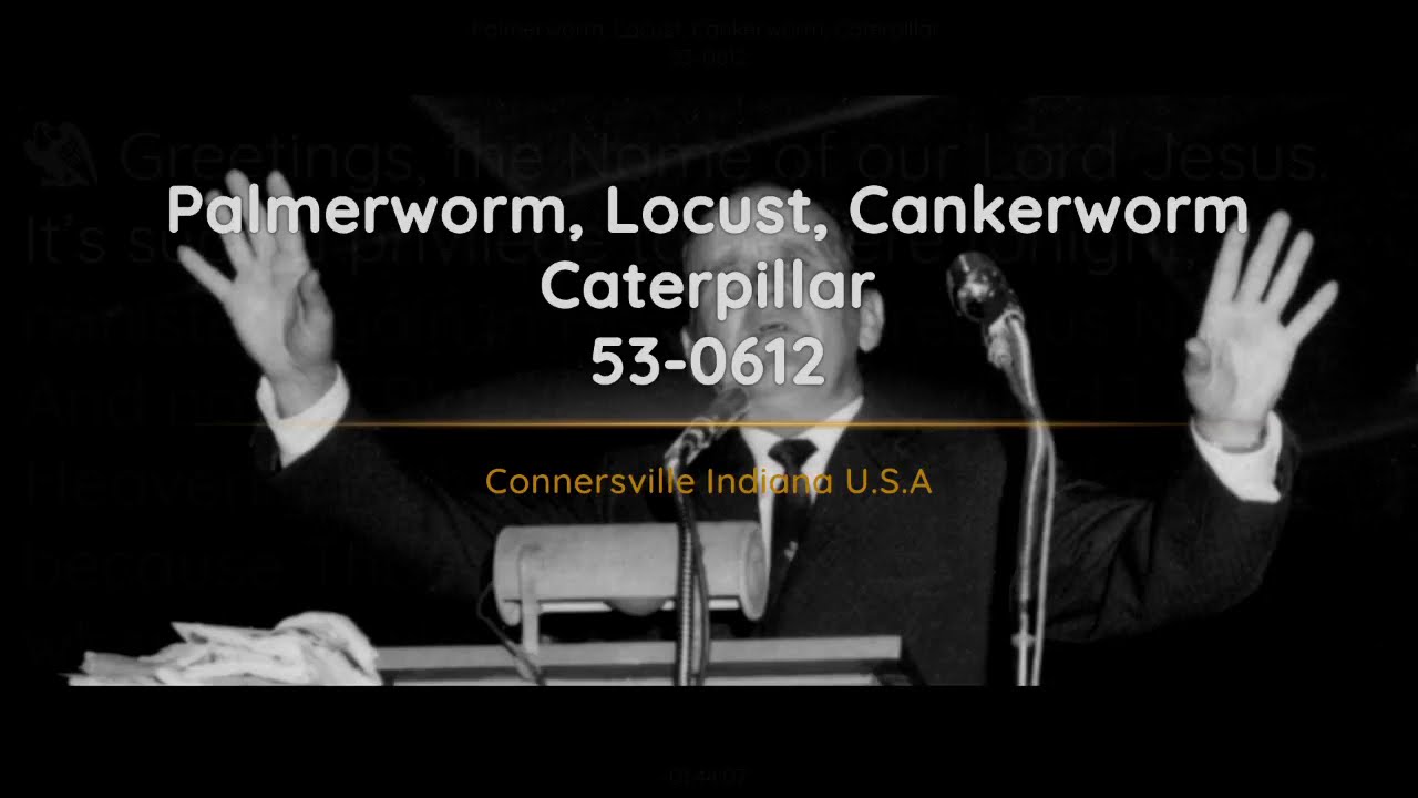 53-0612 - Palmerworm Locust Cankerworm Caterpillar - William Branham ...