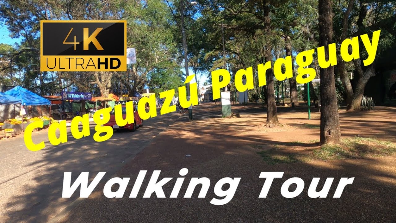 🇵🇾【4K 60fps】WALK - CAAGUAZU ~ walking Tour - Paraguay - YouTube