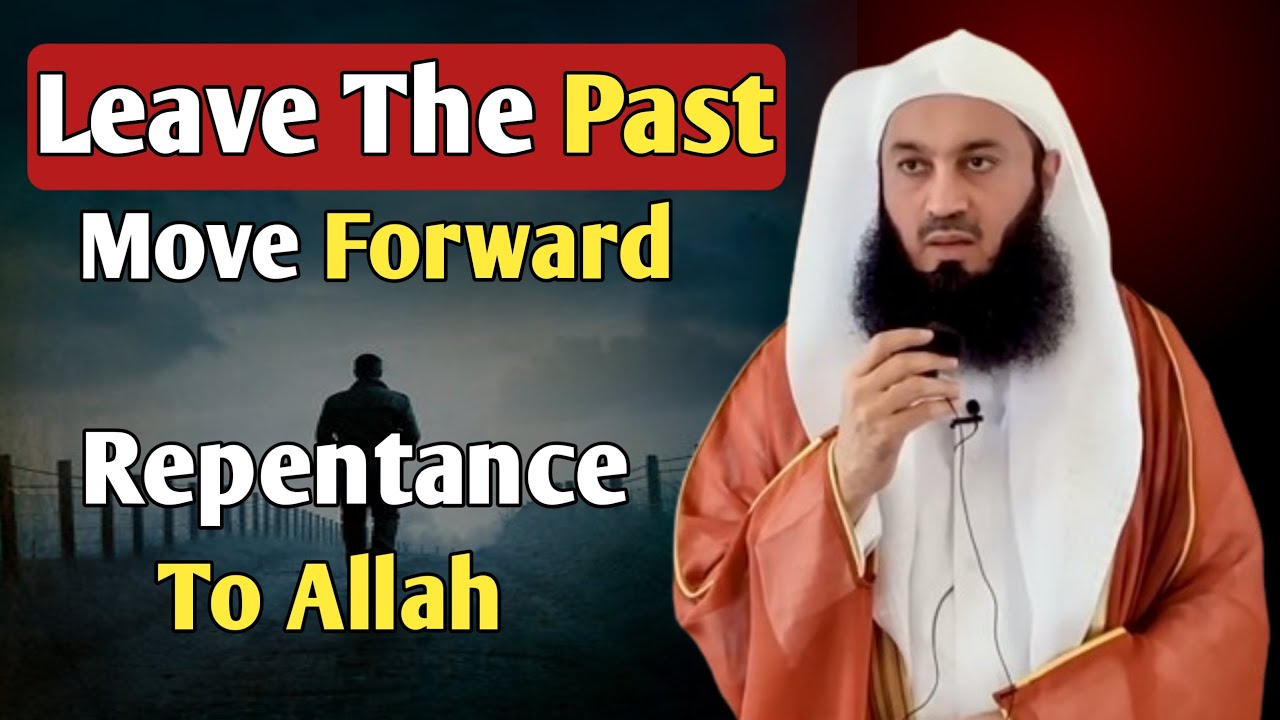 Repent To Allah Emotional Mufti Menk 😭 - Leave The Past And Move ...