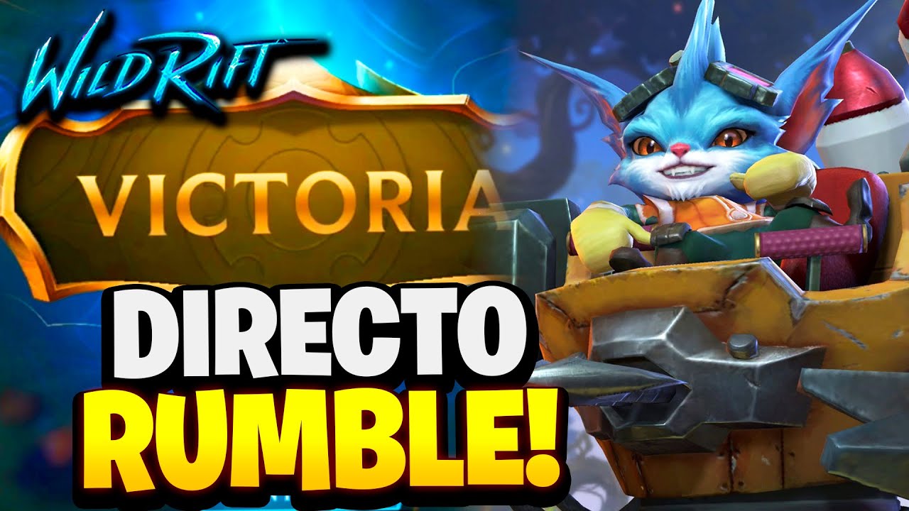 ¡JUGANDO RUMBLE EN DIRECTO! | Wild Rift - YouTube