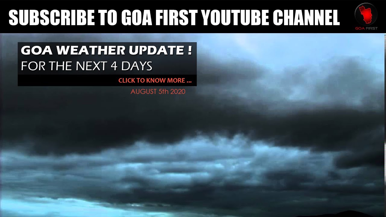 GOA WEATHER UPDATE FOR THE NEXT 4 DAYS - YouTube