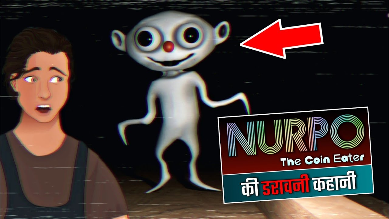 NURPO - The Coin Eater | Nurpo Story in hindi | Scary Rupak | - YouTube