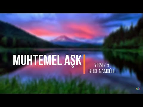 Muhtemel aşk - Yirmi7 & Birol Namoğlu (Lyrics) مترجمة