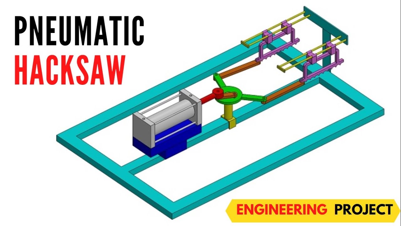 PNEUMATIC HACKSAW MACHINE | MECHANICAL ENGINEERING PROJECT PNEUMATIC ...