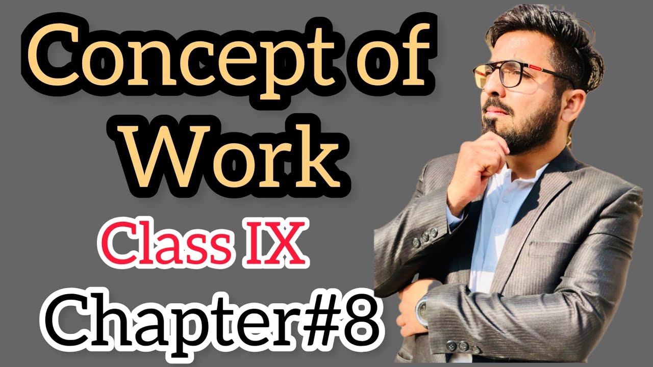 What is Work? | Class IX | Chapter#8 | Physics - YouTube