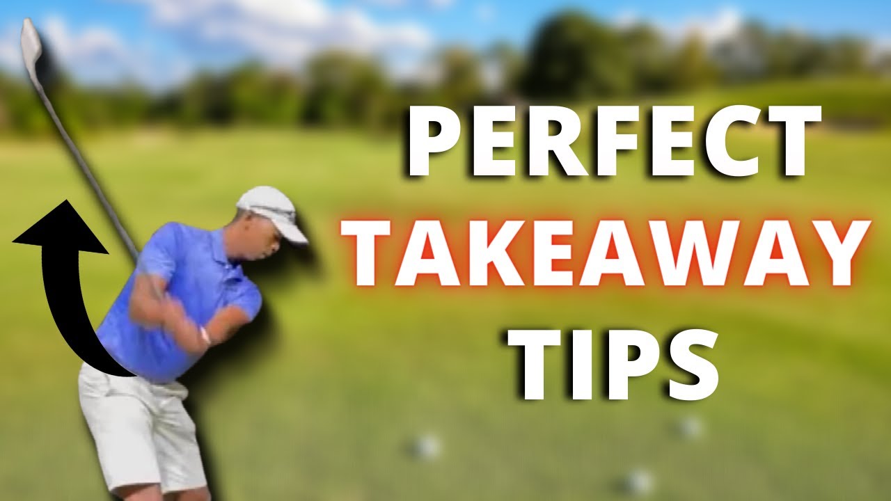 5 Tips for a Perfect Golf Swing Takeaway - YouTube