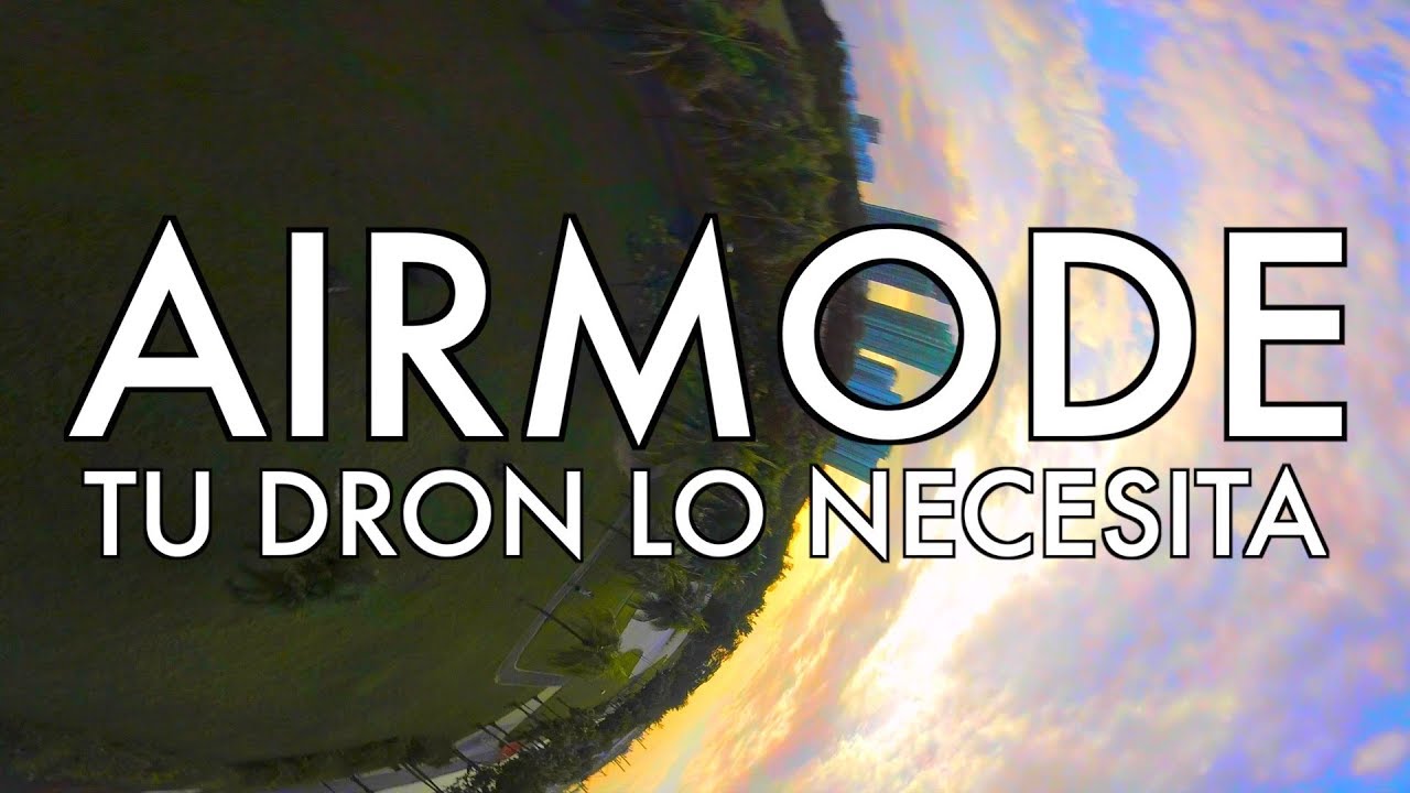 AIRMODE | QUÉ ES y CÓMO activarlo en Betaflight! - ViDoe