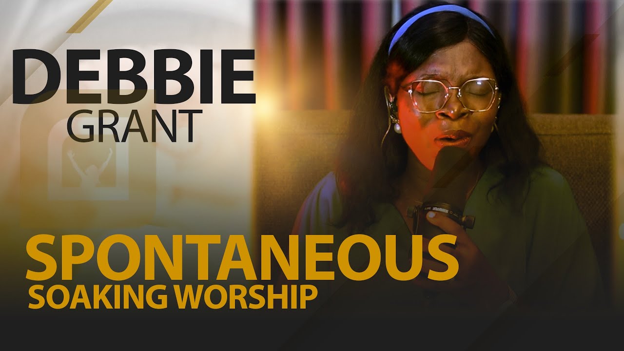 Spontaneous soaking worship - Debbie Grant - YouTube