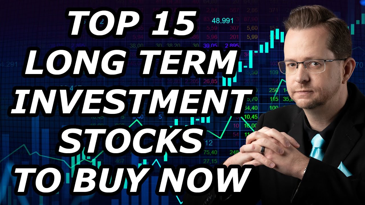 TOP 15 LONG TERM INVESTMENT STOCKS TO BUY NOW - September 2021 - YouTube