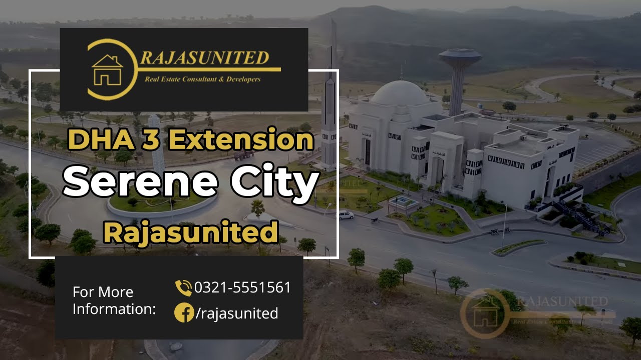 DHA 3 Extension | Serene City | Rawalpindi | Islamabad | Rajasunited ...