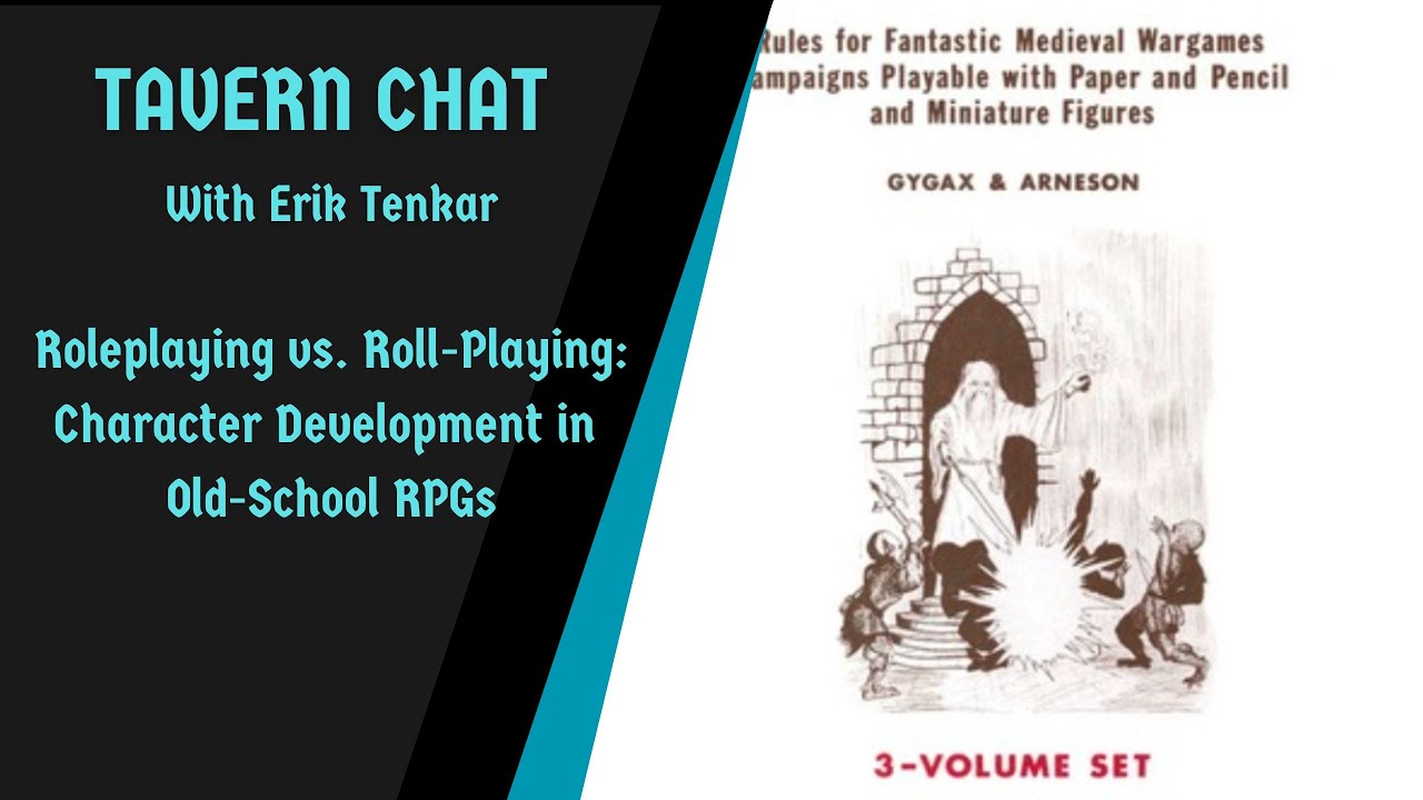 Roleplaying vs. Roll-Playing: Character Development in Old-School RPGs ...