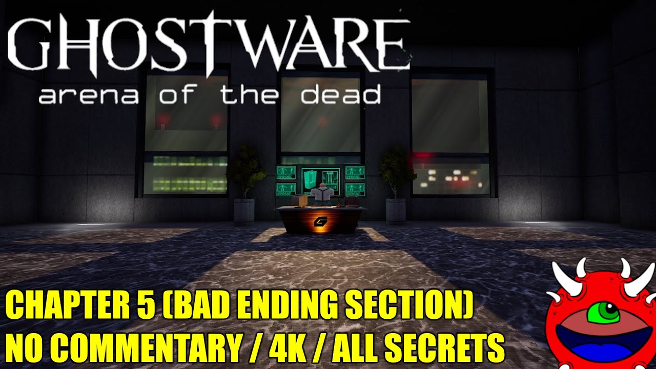 Ghostware: Arena of the Dead - Chapter 5 (Bad Ending Section) - No ...