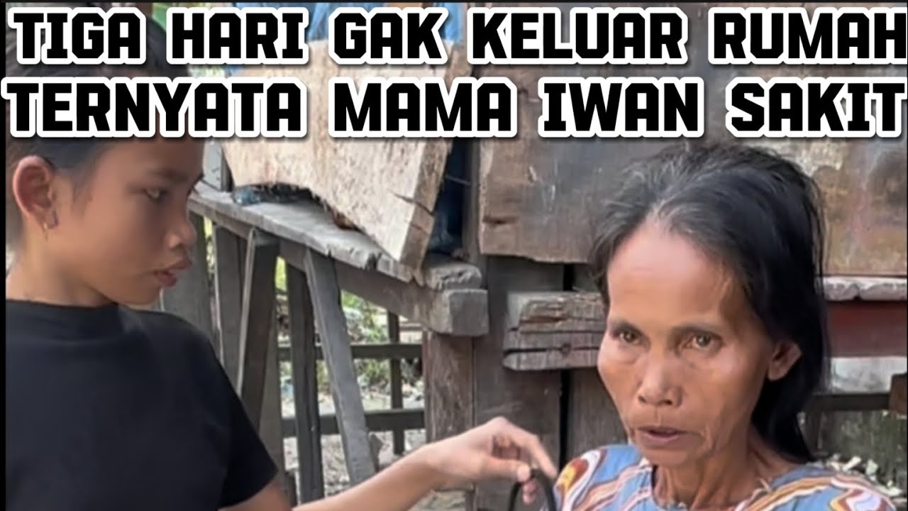 TERNYATA MAMA IWAN LAGI SAKIT - YouTube