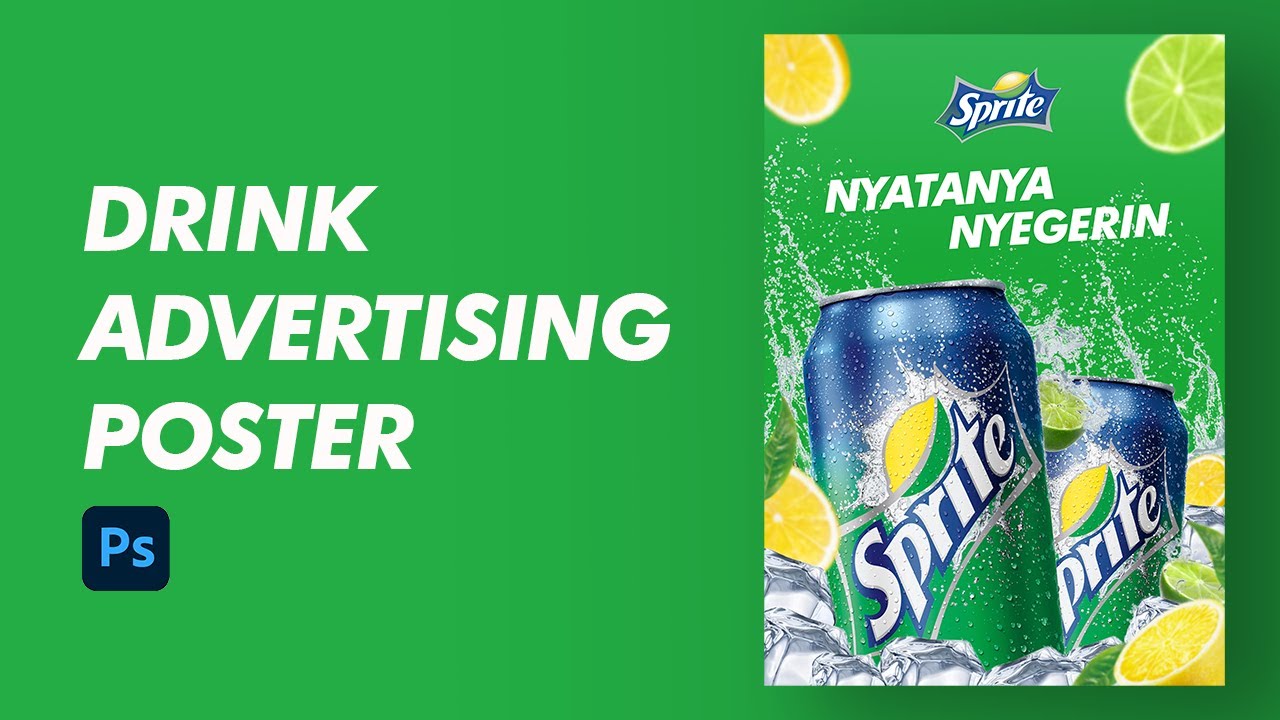 Drink Advertising Poster | Sprite | Speed Video | Photoshop Tutorials ...